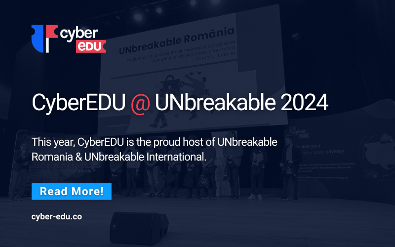 CyberEDU @ UNbreakable Romania & UNbreakable International